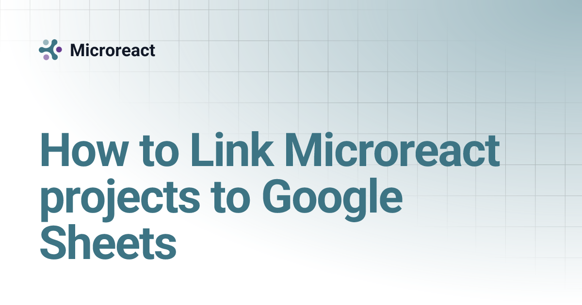 How to Link Microreact projects to Google Sheets | Microreact